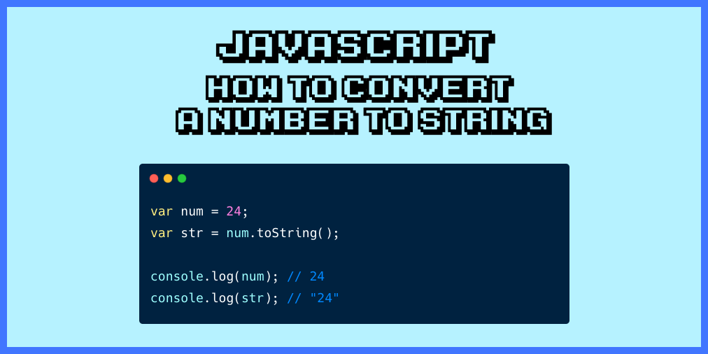 JavaScript De N mero A Cadena C mo Usar ToString Para Convertir Un 
