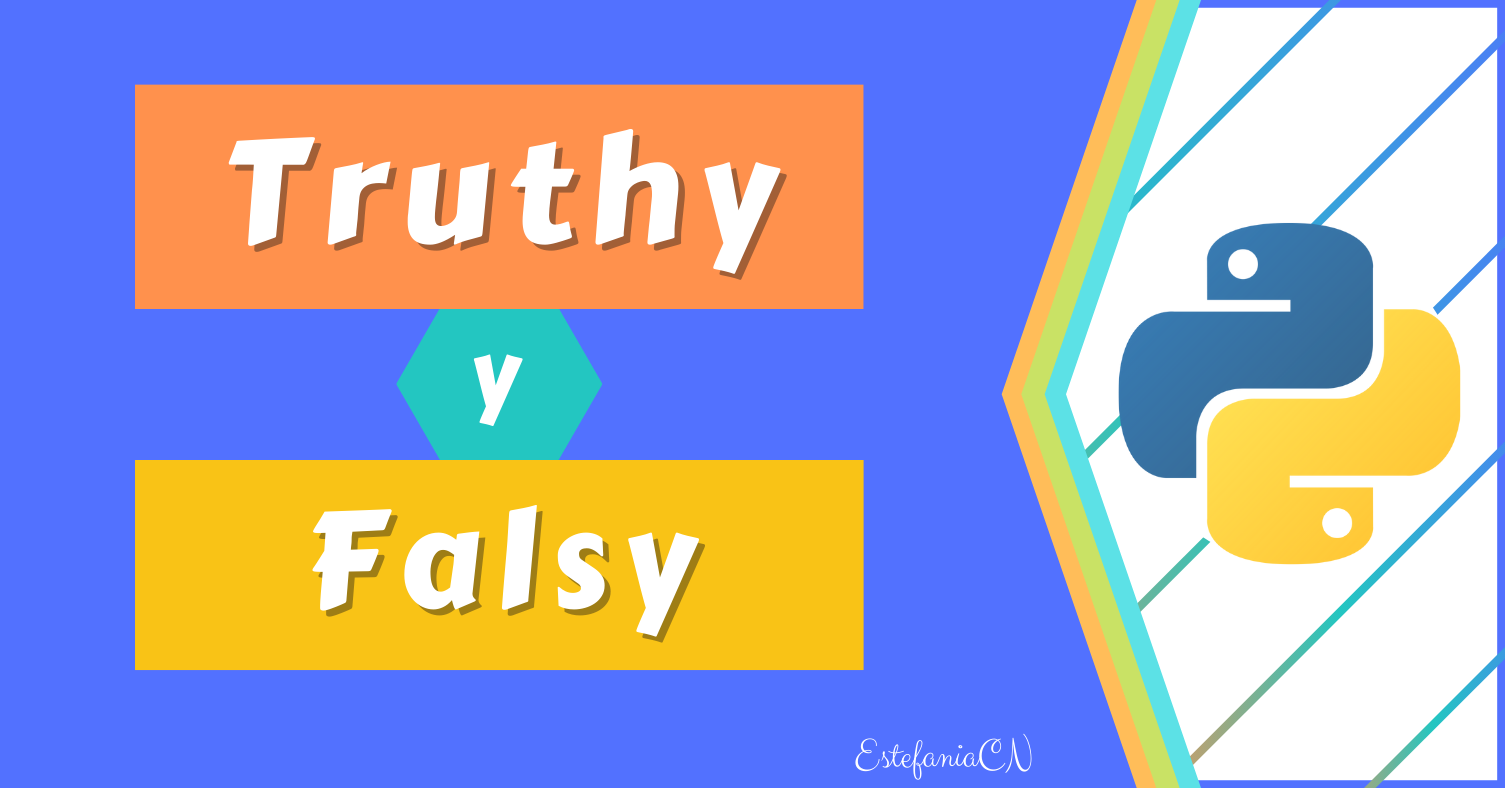 Valores Truthy Y Falsy En Python Una Introducción Detallada 